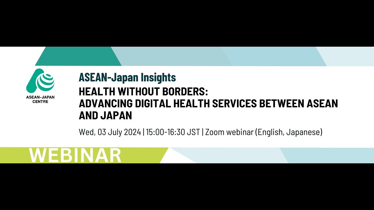 Health Without Borders: Advancing Digital Health Services between ASEAN ...